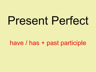 Present Perfect & PPP.ppt