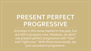 Present Perfect Progressive | PPTX