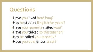 Present Perfect Questions | PPTX