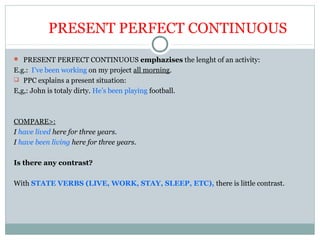 PRESENT PERFECT. USE OF ENGLISH F.C.E. | PPT