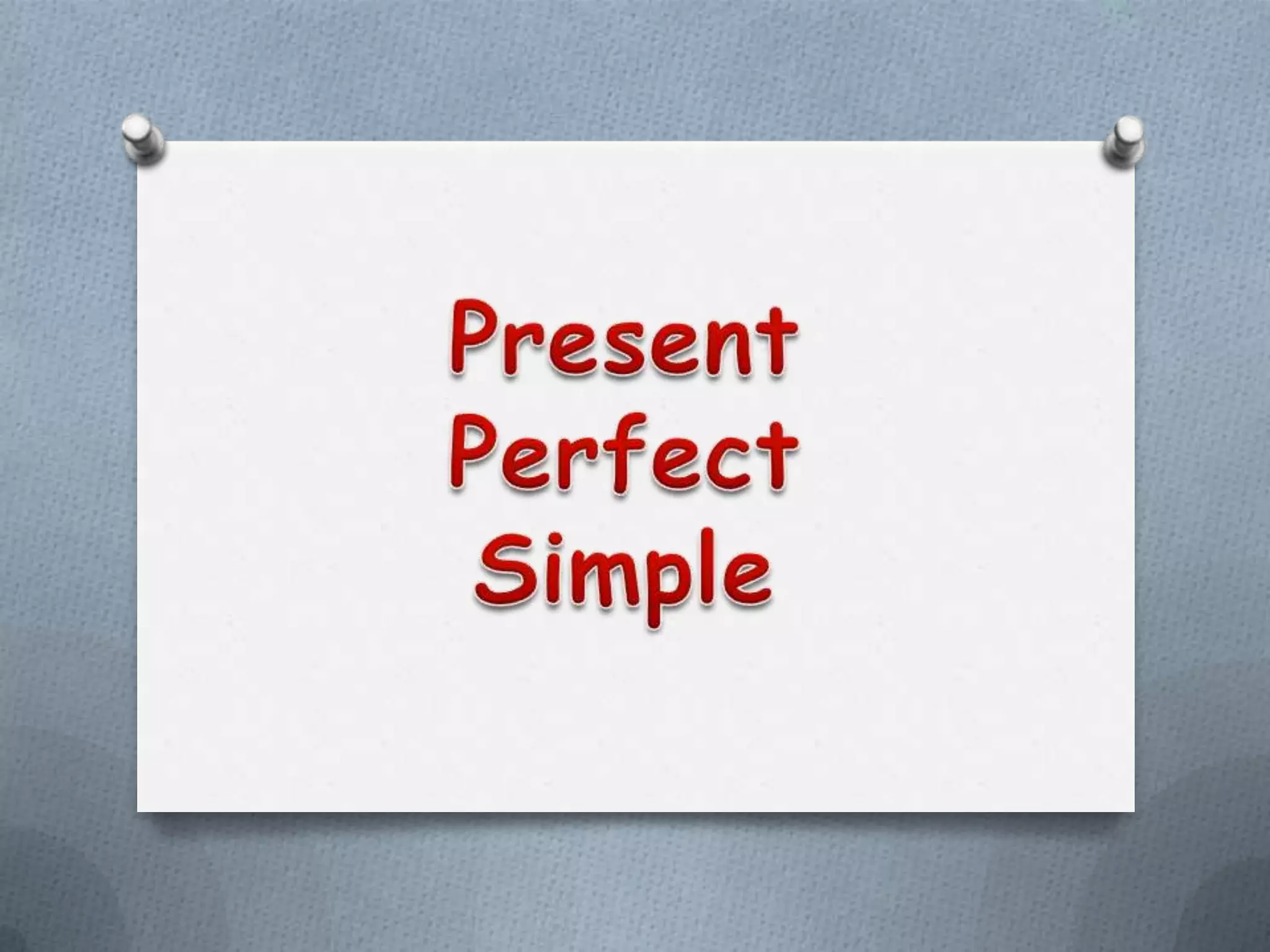 Present perfect simple | PPT