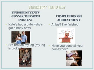 Present perfect simple and continous isa | PPT