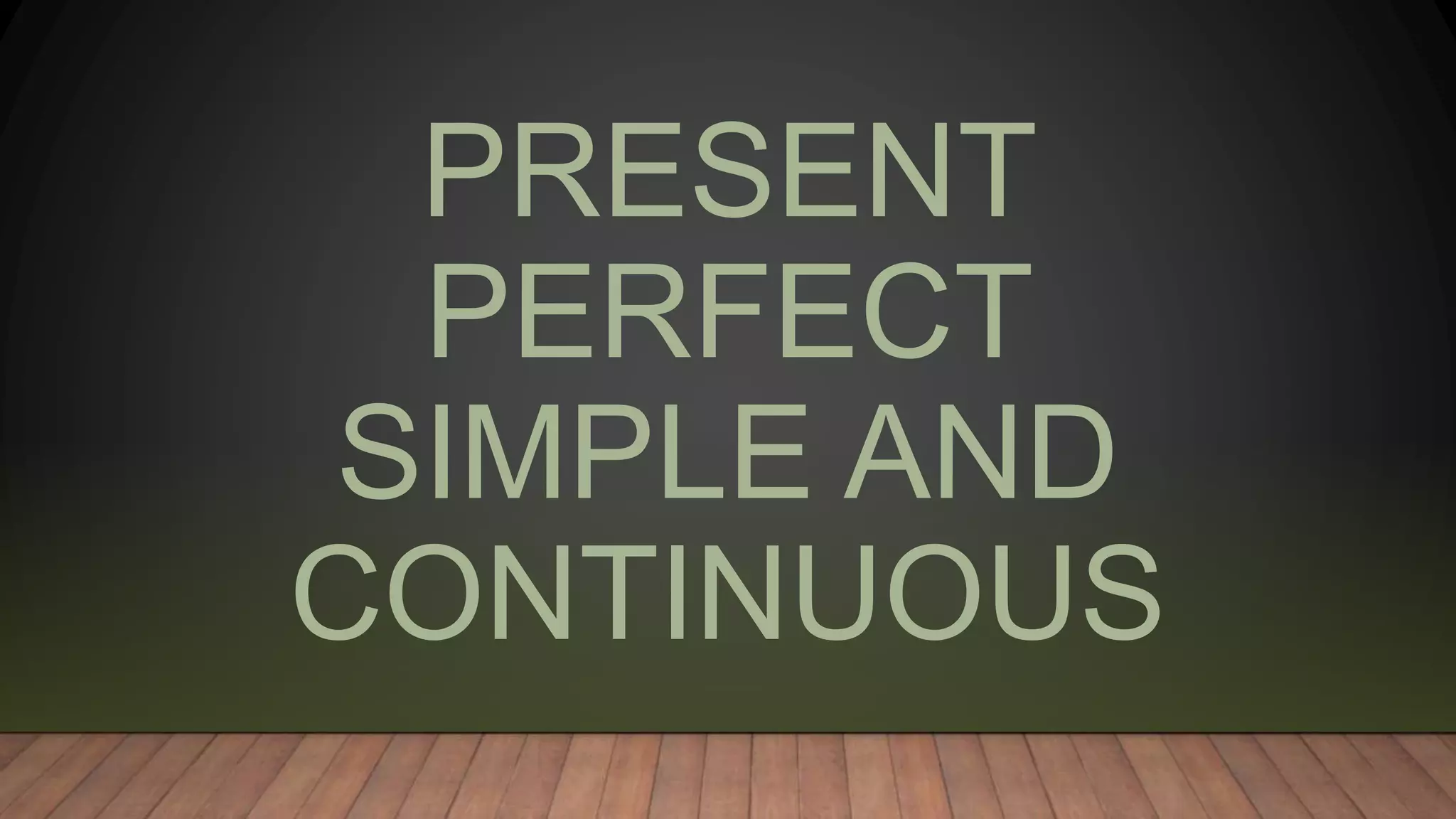 Present Perfect Simple and Continuous | PPTX