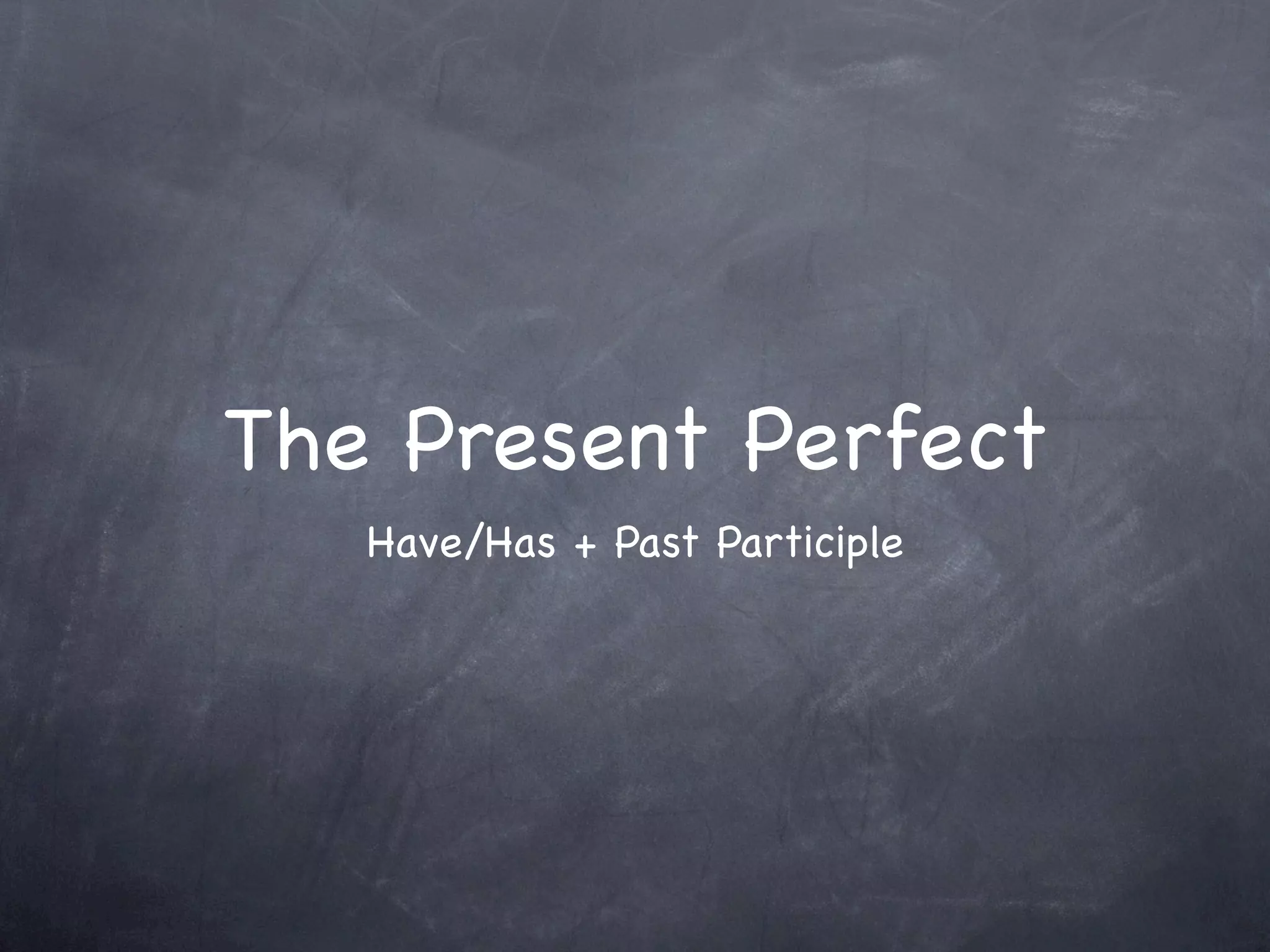 Present Perfect Simple And Progressive | KEY