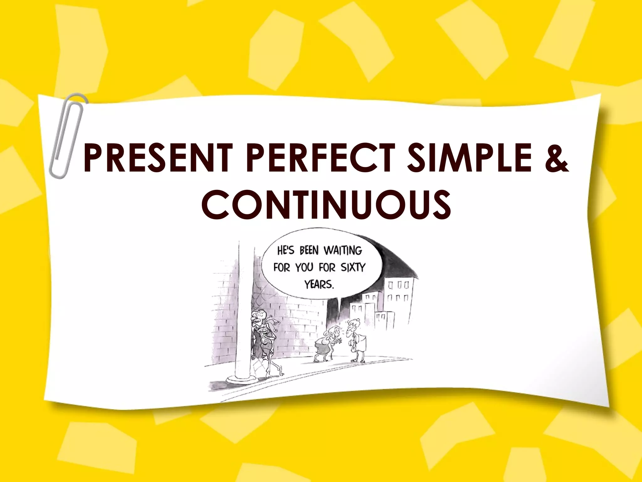 Present Perfect & Present Perfect Continious (Progressive) | PPT