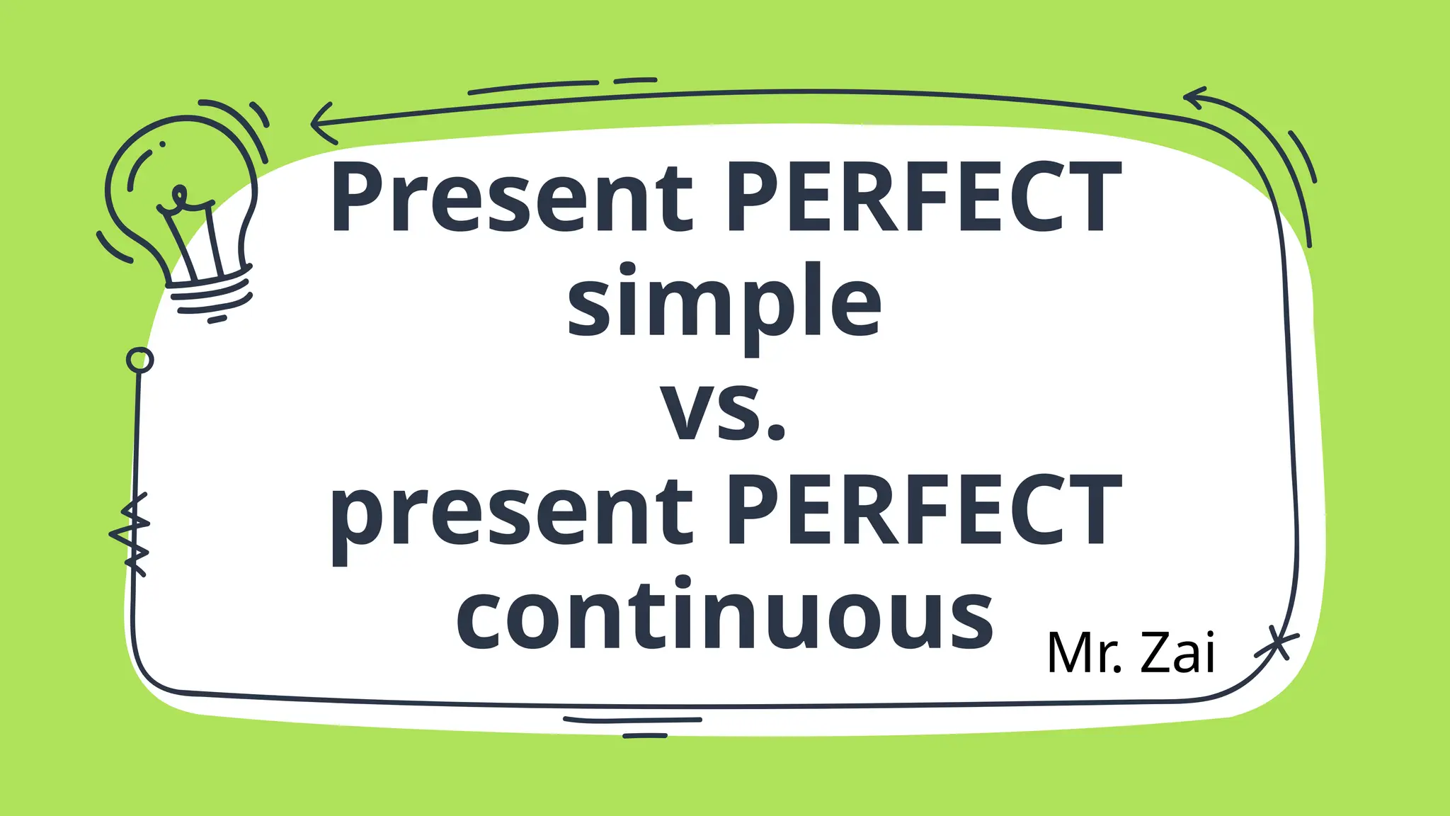 PRESENT PERFECT SIMPLE VS. PRESENT PERFECT CONTINUOUS.pptx