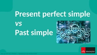 Present perfect simple vs Past simple.PPTX