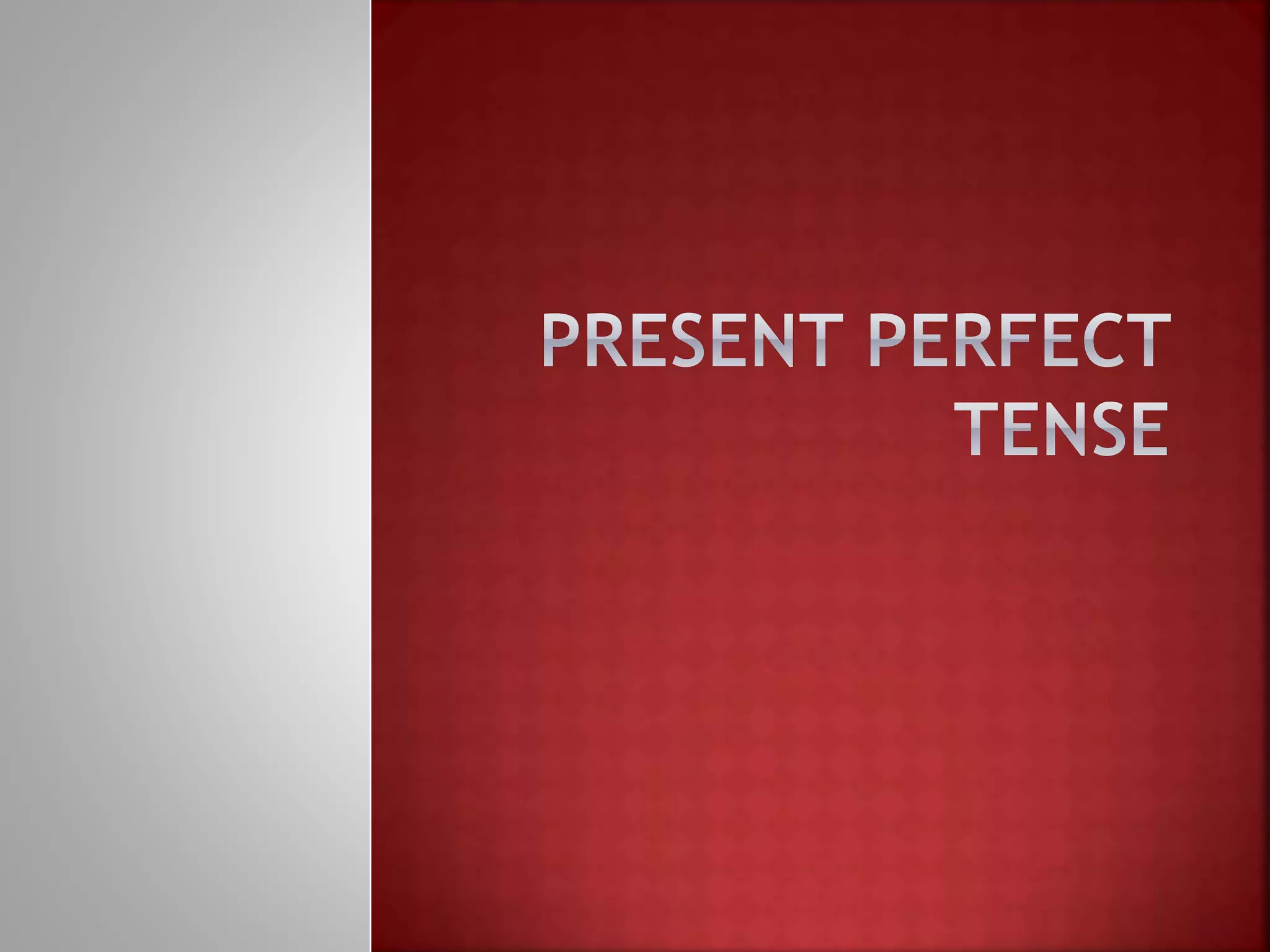Present perfect tense | PPT