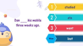 Present perfect tense since for go | PPTX