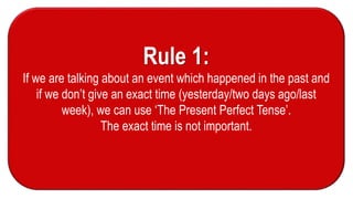 Explanation of the PRESENT PERFECT TENSE.pptx