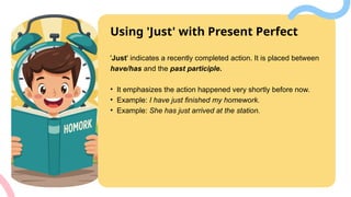Present Perfect Tense with just, ever and never.pptx