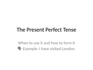 Present Perfect Tense PowerPoint: Simple Grammar Rules, Usage, and ...