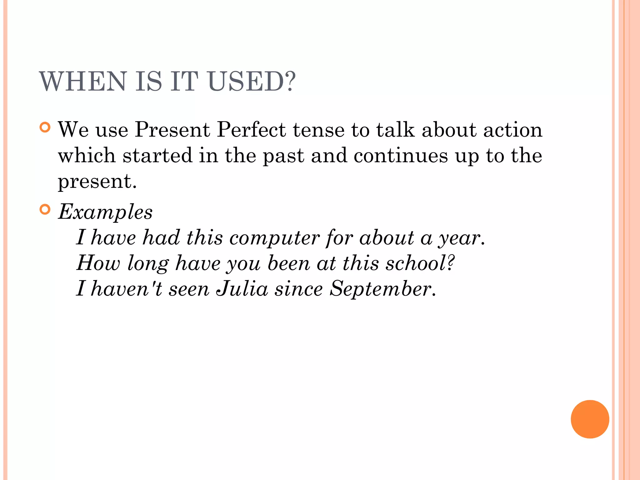 Present perfect tense with for and since | PPT