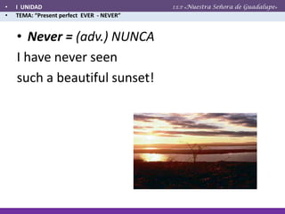 Present perfect verer never 4to | PPT