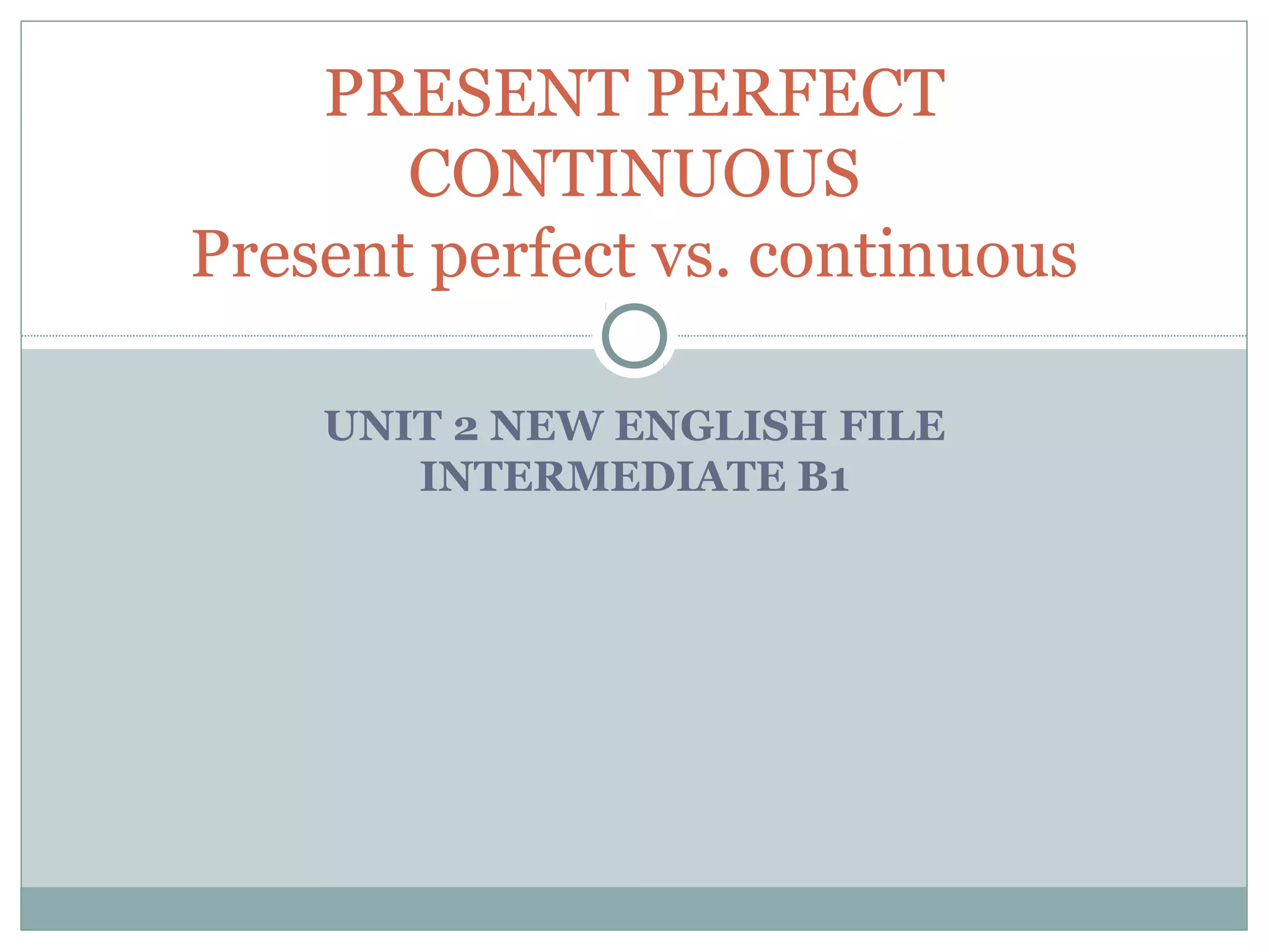 Present perfect vs present perfect continuous | PPT