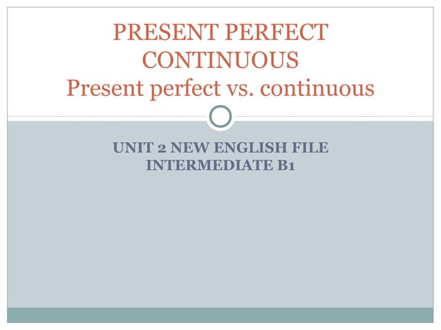 Present perfect vs present perfect continuous | PPT