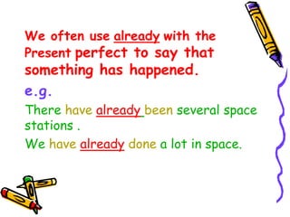 Present perfect with already | PPSX