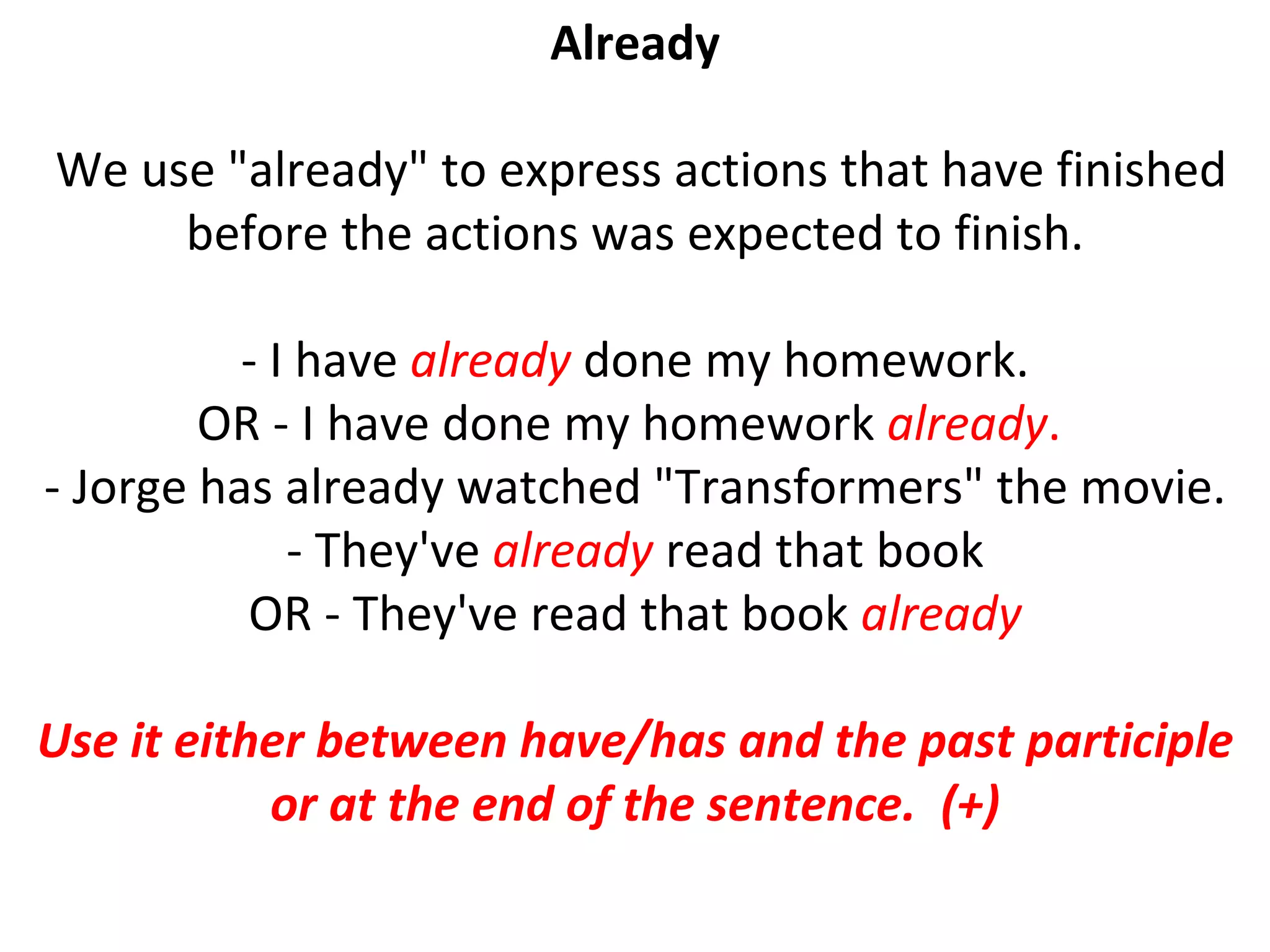 Present perfect yet - just - already | PPT