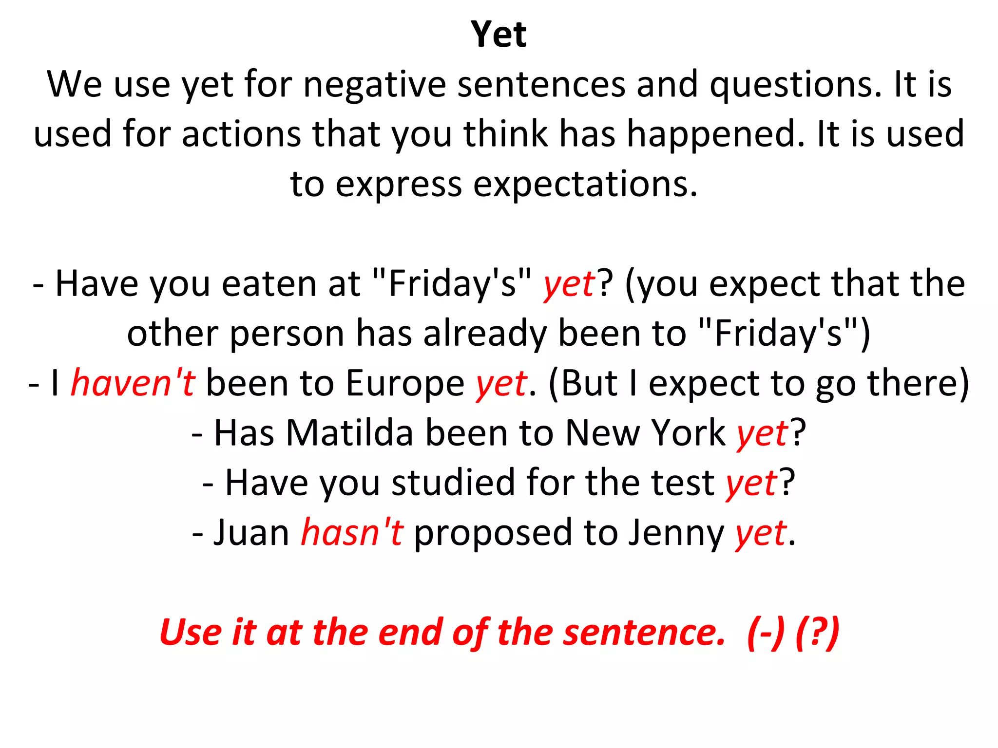 Present perfect yet - just - already | PPT