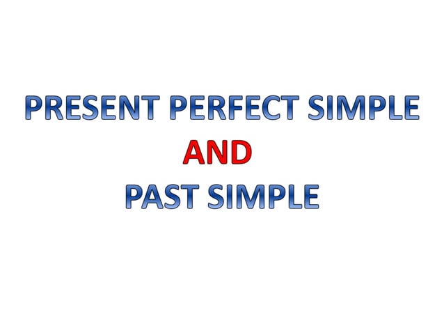 Present perfect y past simple | PPT