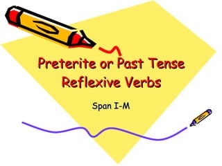 Present, Preterite And Imperfect Tenses Of Reflexive Verbs | PPT
