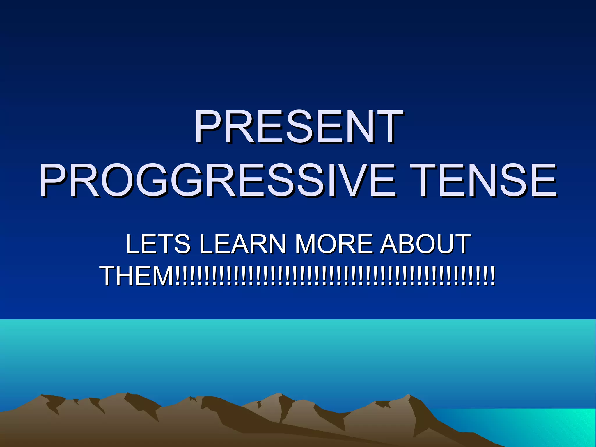 Present proggressive tense | PPT