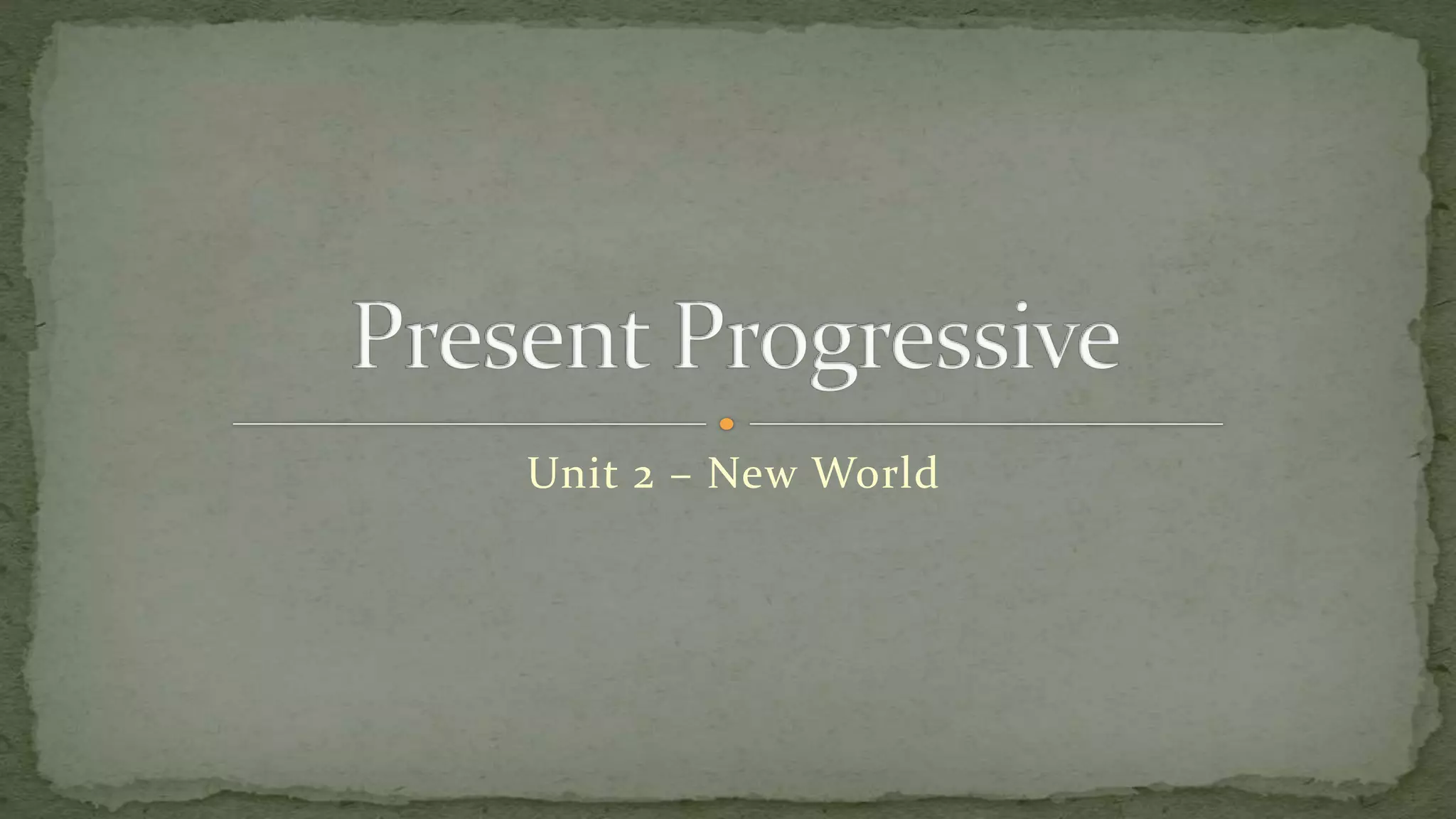 Present progressive | PPT