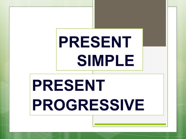 Present progressive and present simple pp presentation | PPT