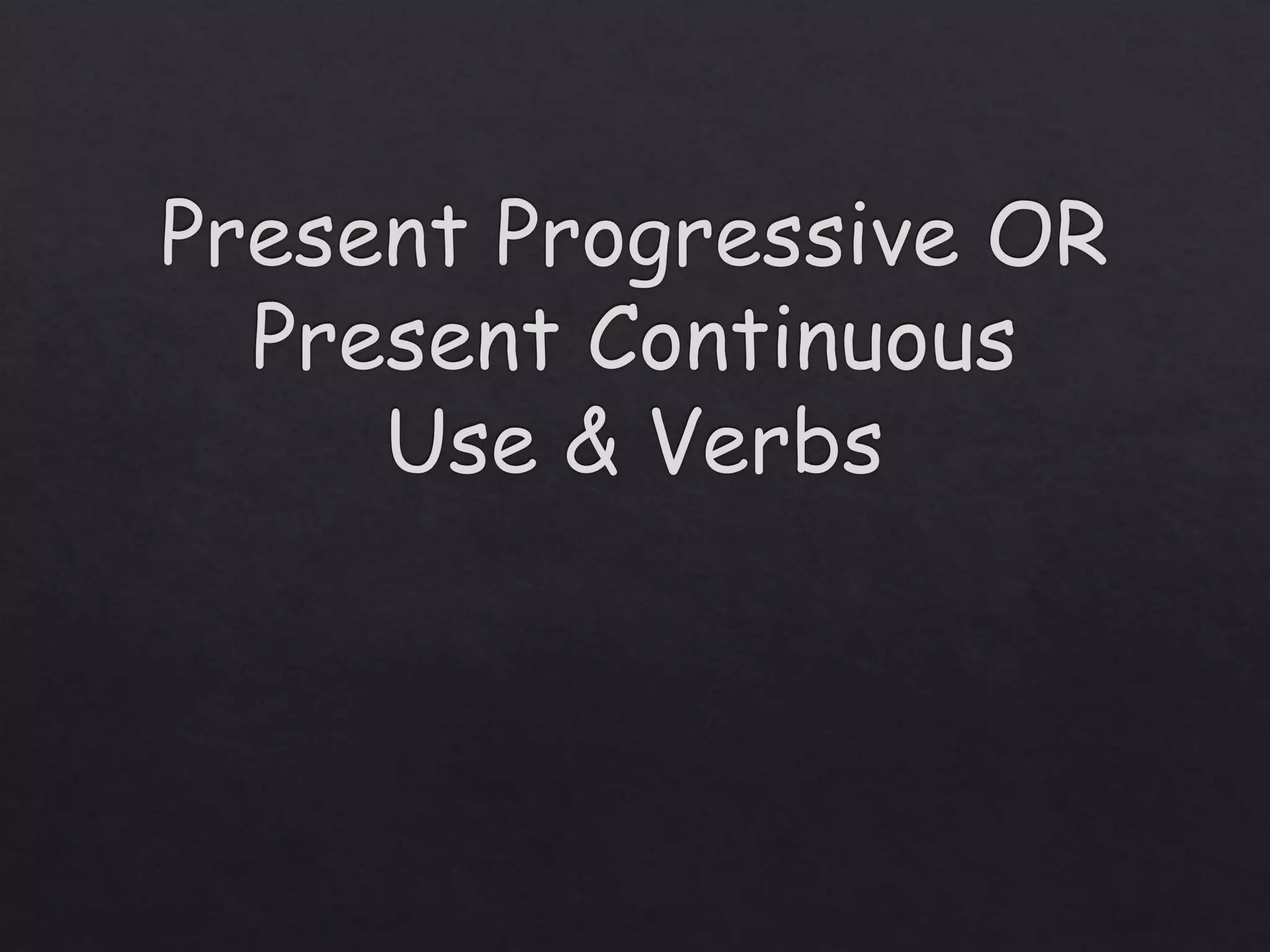 Present progressive/continuous | PPT