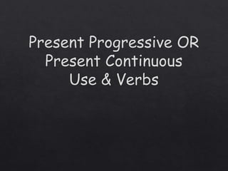 Present progressive/continuous | PPT