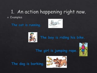 Present progressive/continuous | PPT