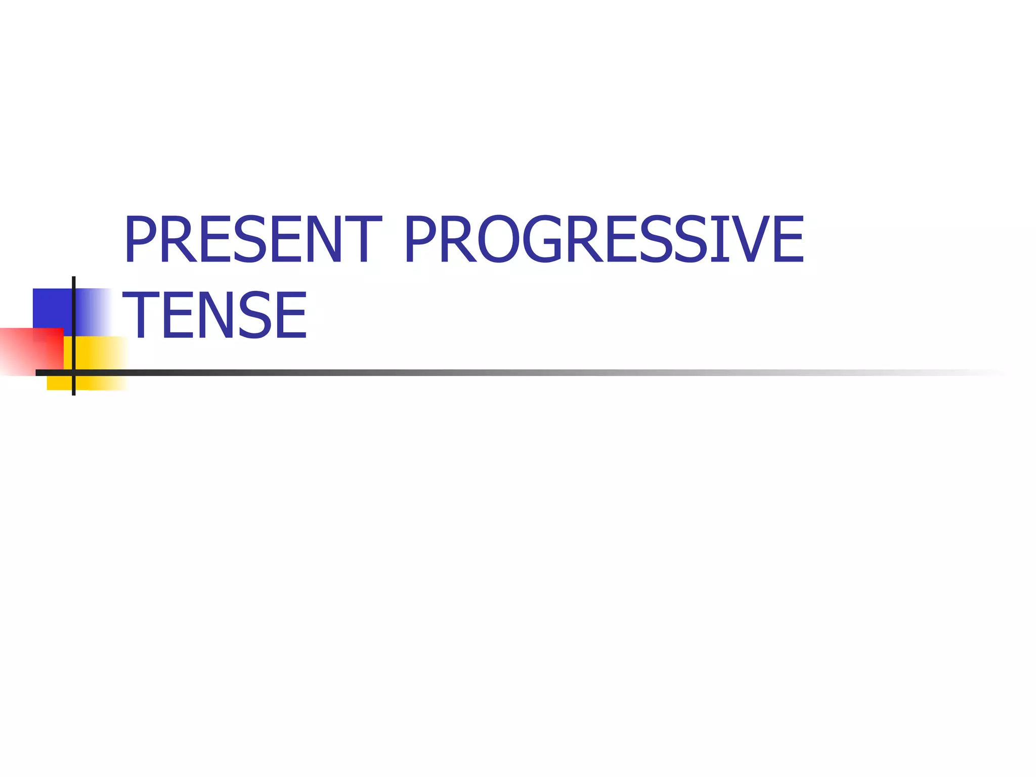 Present Progressive Presentation | PPT