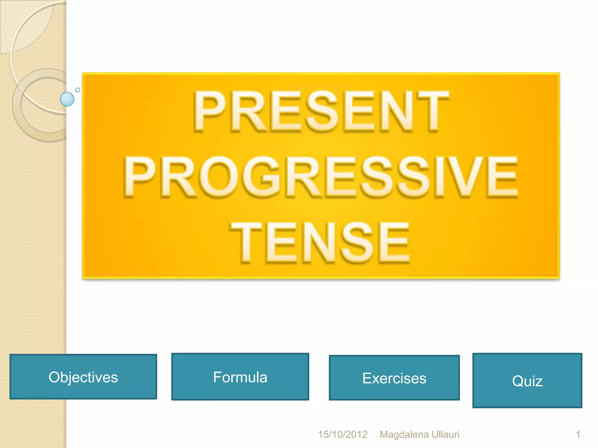 Present progressive tense | PPTX