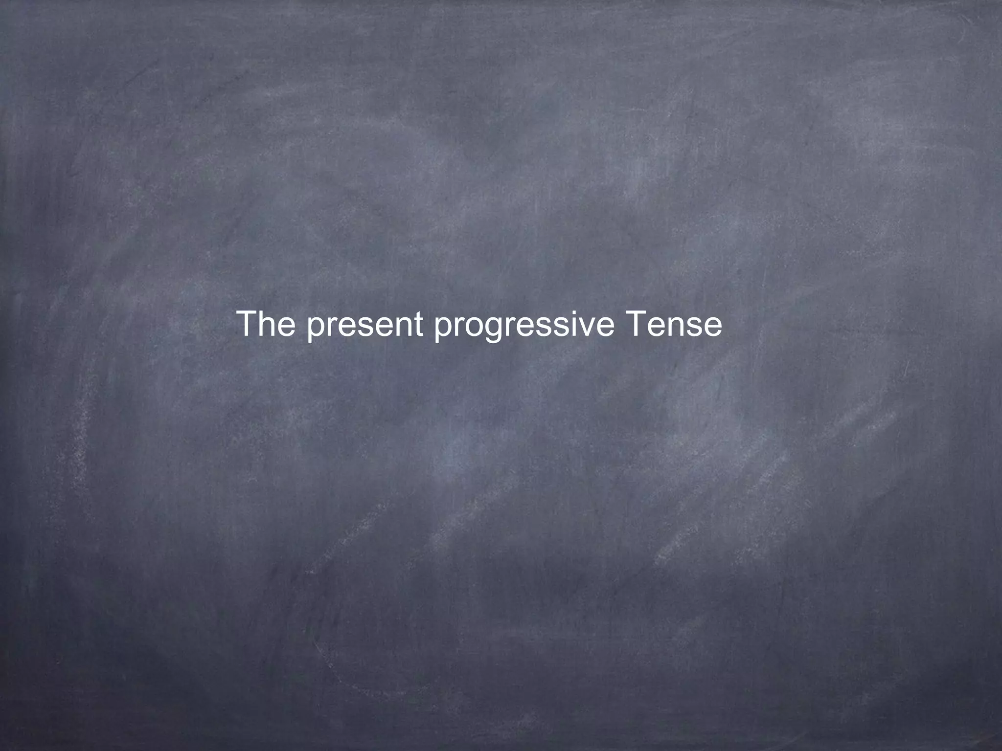 Present progressive tense | PPT