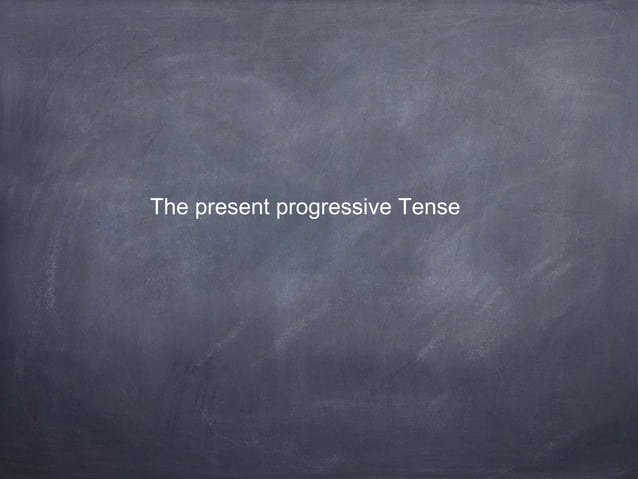 Present progressive tense | PPT