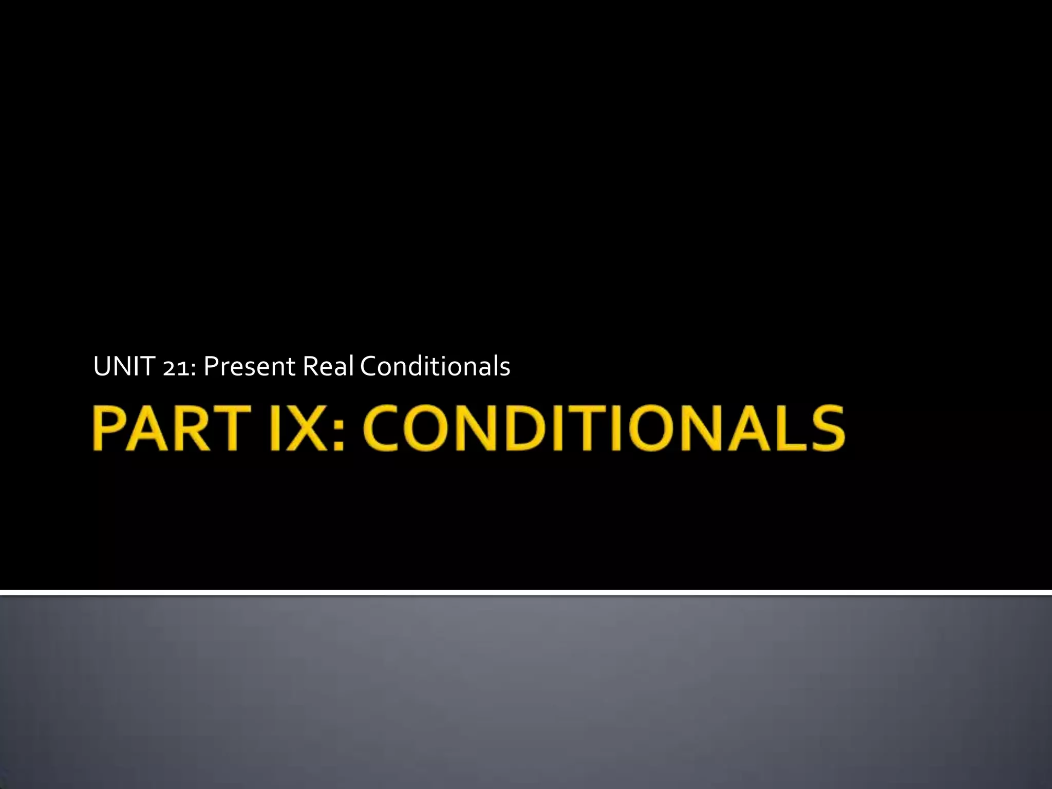 Present Real Conditionals | PPTX