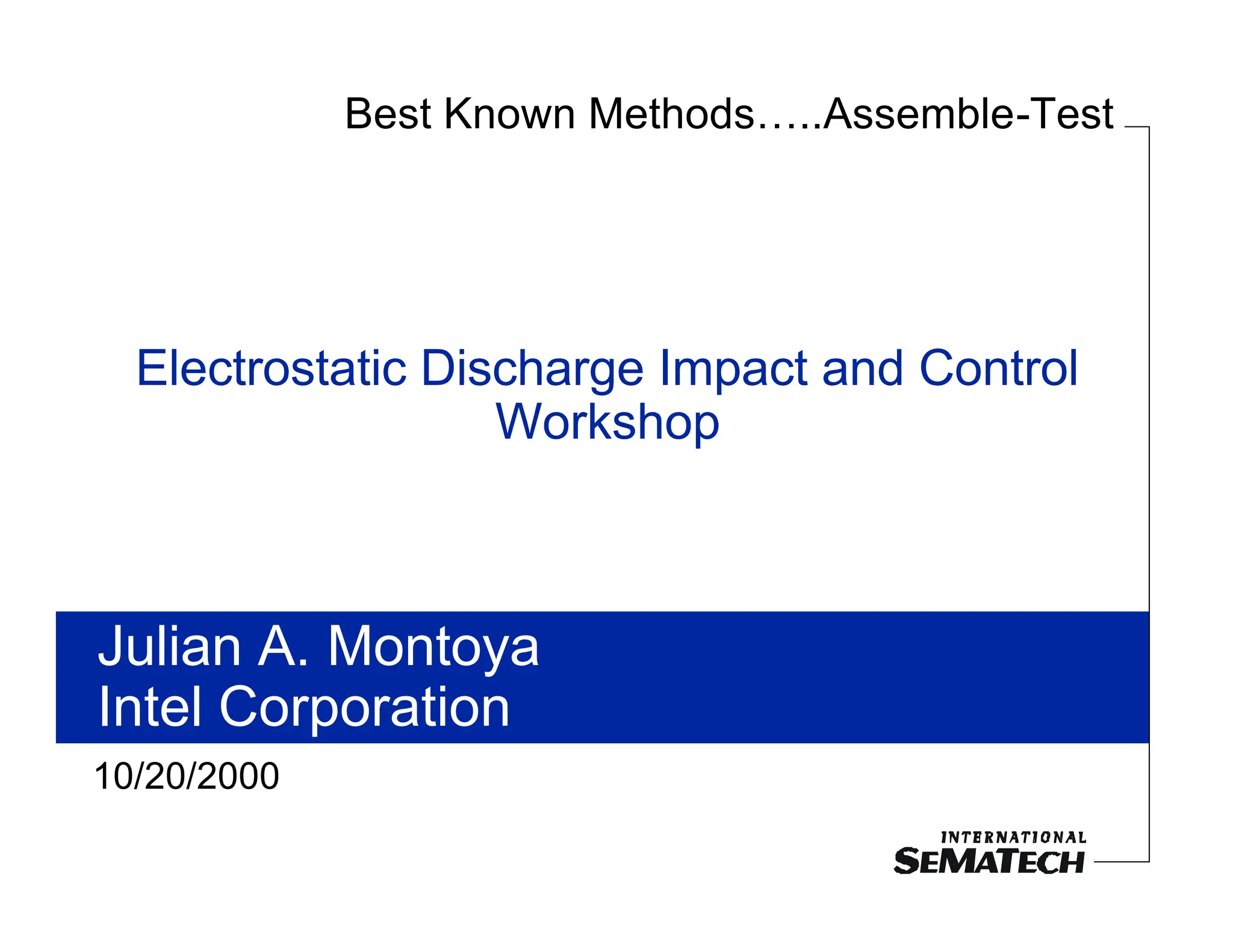 Present Sematech Montaya Electrostatic Discharge Impact and Control workshop.pdf