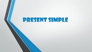 Present simple | ODP