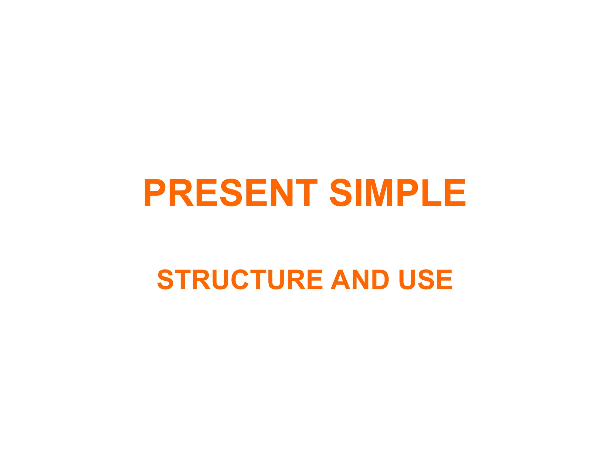 Present simple en inglés, estructura gramatical | PPT