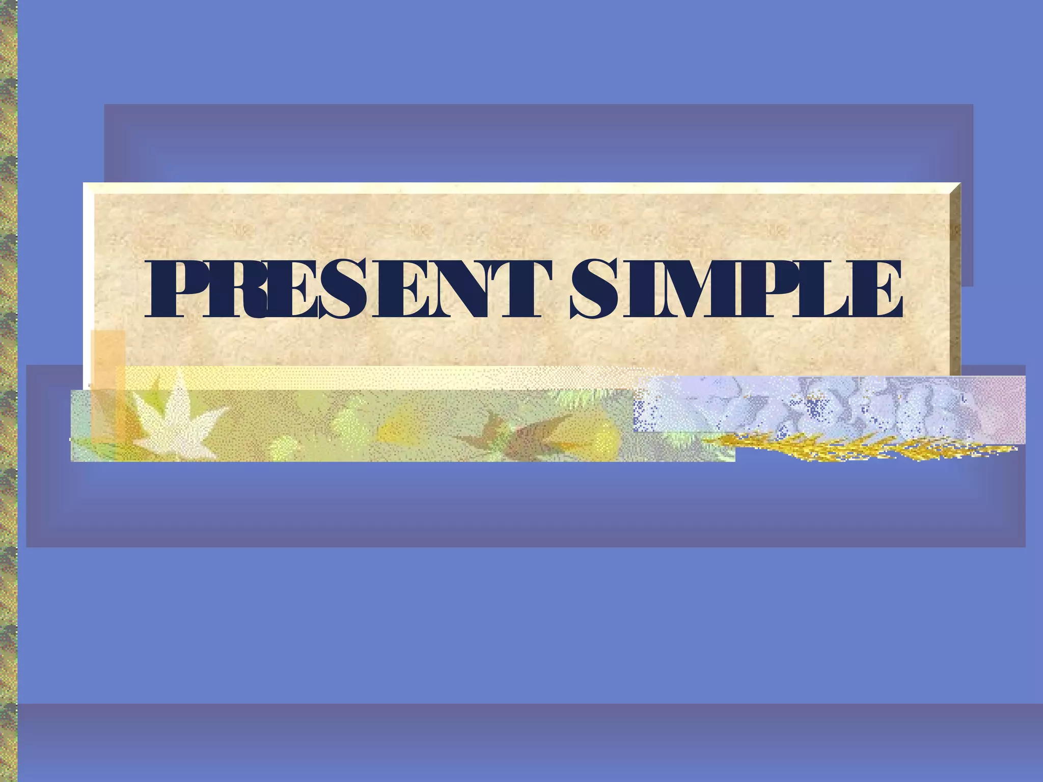 Present simple 3 | PPT