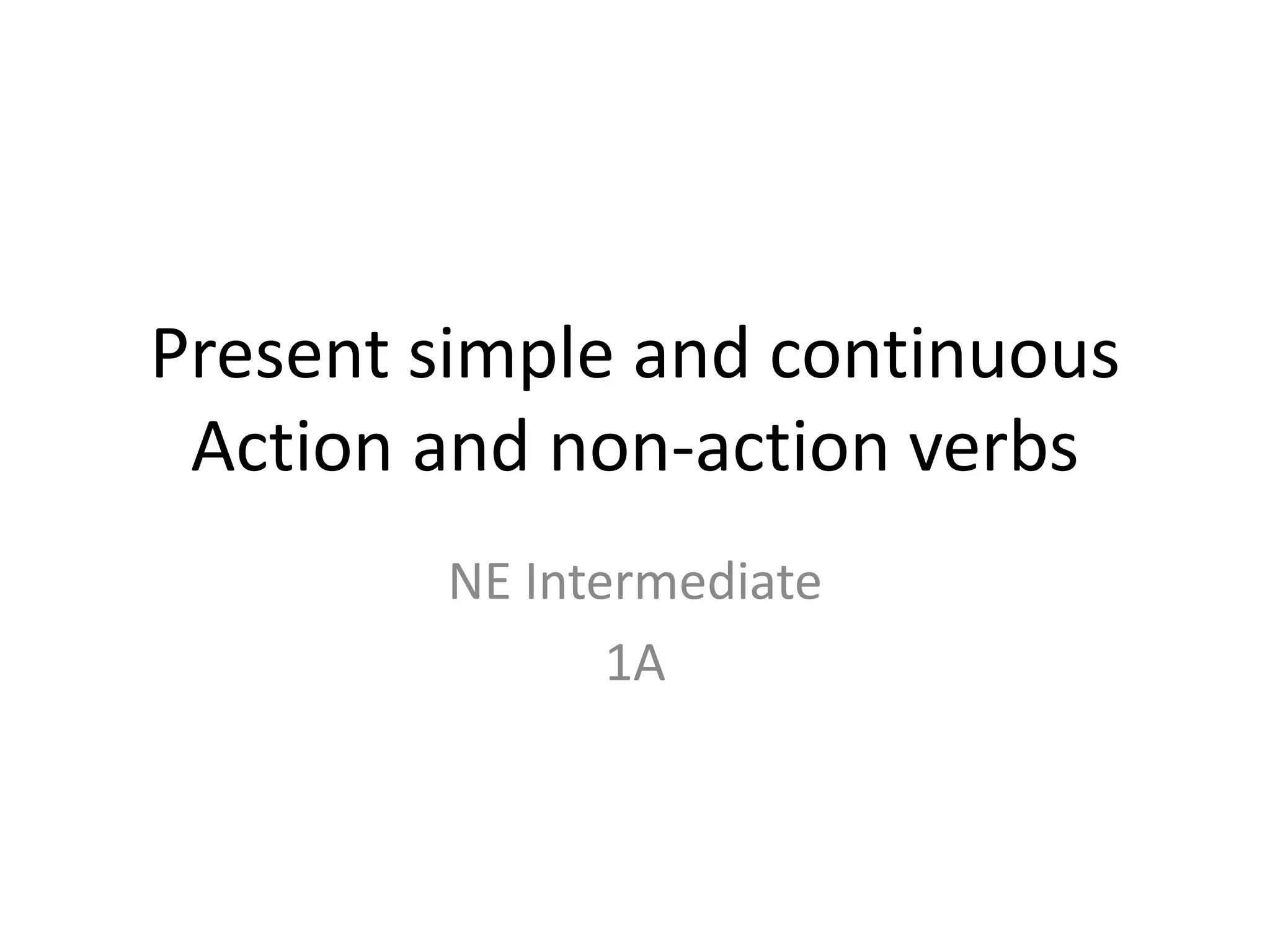 EF Intermediate 1A Present simple and continuous | PPT