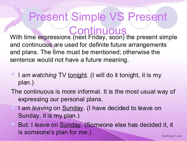 Present simple and continuous for future