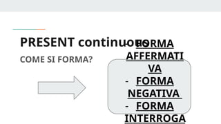 Present simple and continuous italian-english.pptx