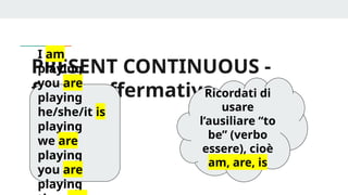 Present simple and continuous italian-english.pptx