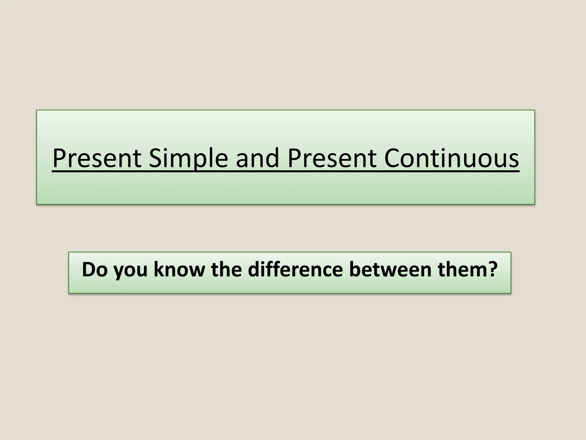 Present simple and present continuous | PPT