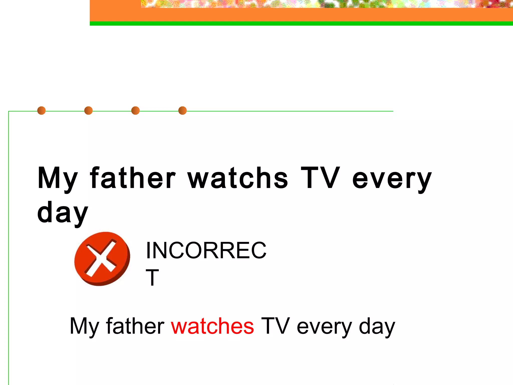 Present simple error correction | PPT