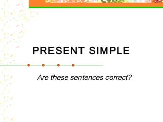 Present simple error correction | PPT