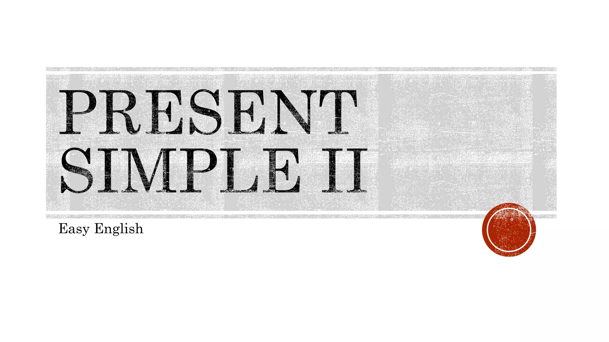 Present simple II | PPT