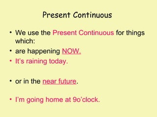 Presentsimpleorcontinuous2 | PPT