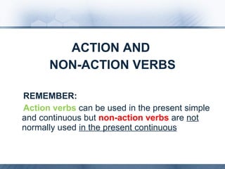 Present simple or present continuous! | PPT